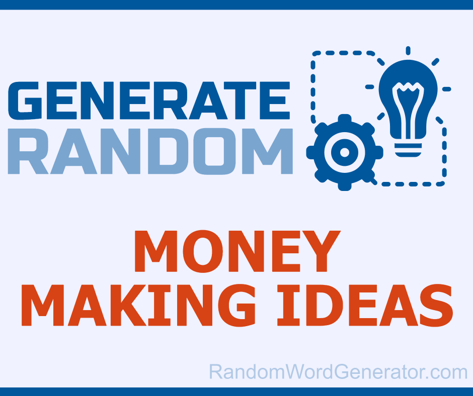 Random Money Making Ideas Generator